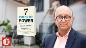 Stanford Professor Jeffrey Pfeffer on Applying His "7 Rules of Power ...